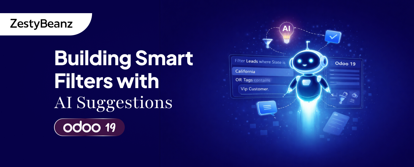 Building Smart Filters in Odoo 19 with AI Suggestions | Zesty Beanz